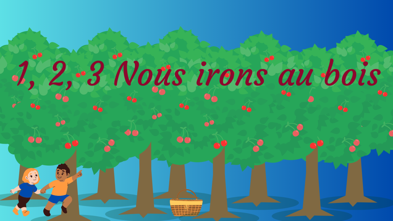 1, 2, 3 Nous irons au bois