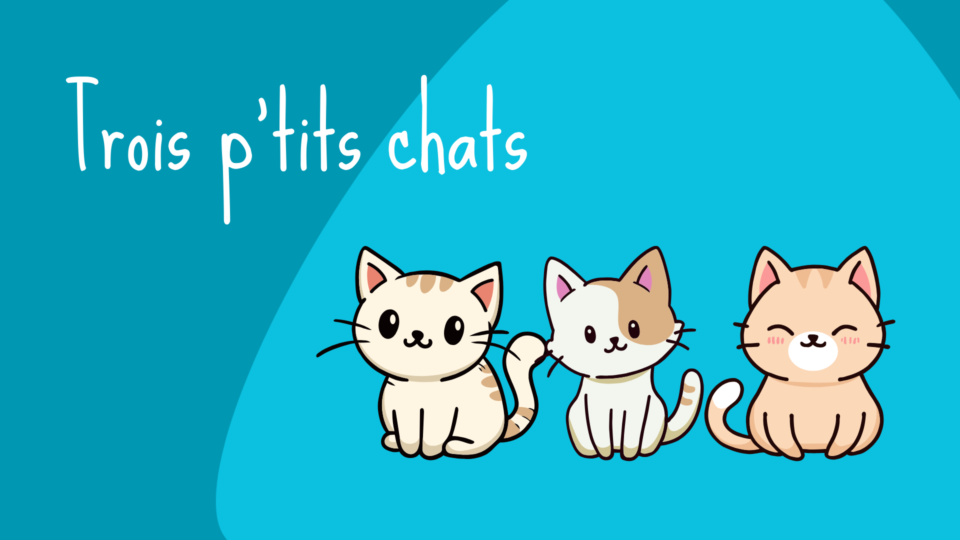 Trois p'tits chats | Chocolat et Scoubidou